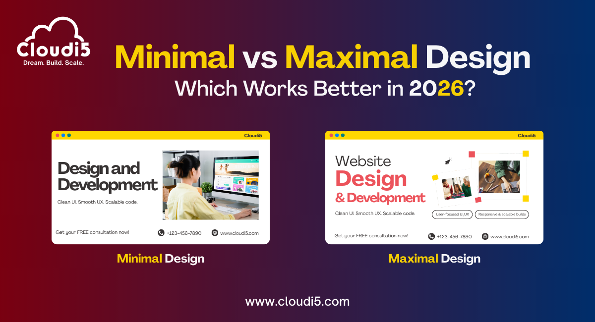 Minimal vs Maximal Design: Which Works Better in 2026?